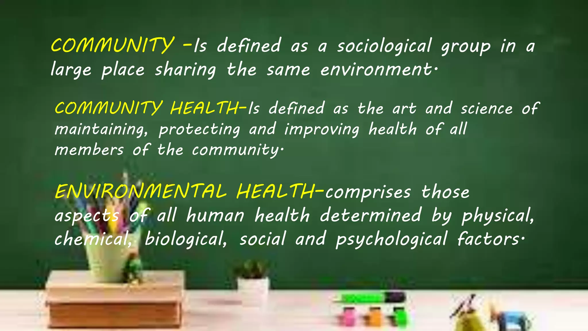 Q1-HEALTH 9-CONCEPT OF COMMUNITY & ENVIRONMENTAL HEALTH.pptx