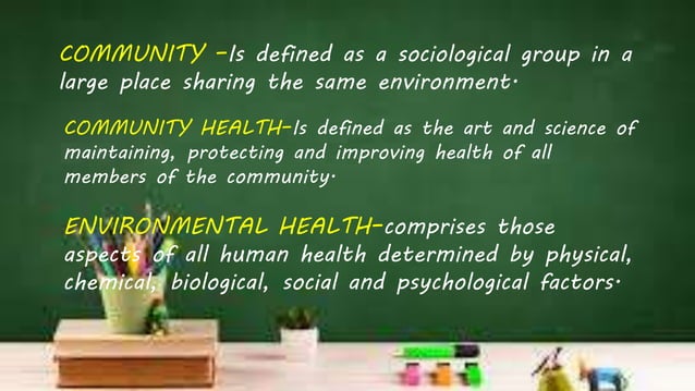 Q1-HEALTH 9-CONCEPT OF COMMUNITY & ENVIRONMENTAL HEALTH.pptx | Medical ...