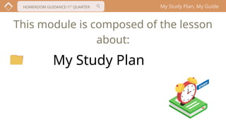 Q1 - HG - Module 1 My Study Plan, My Guide.pptx