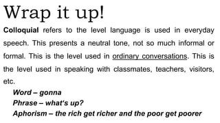 Q1 - L2 - SLANG AND COLLOQUIALISM.pptx