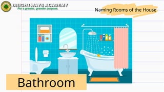 Q1 - Language - K - Naming Rooms of the House (1).pptx