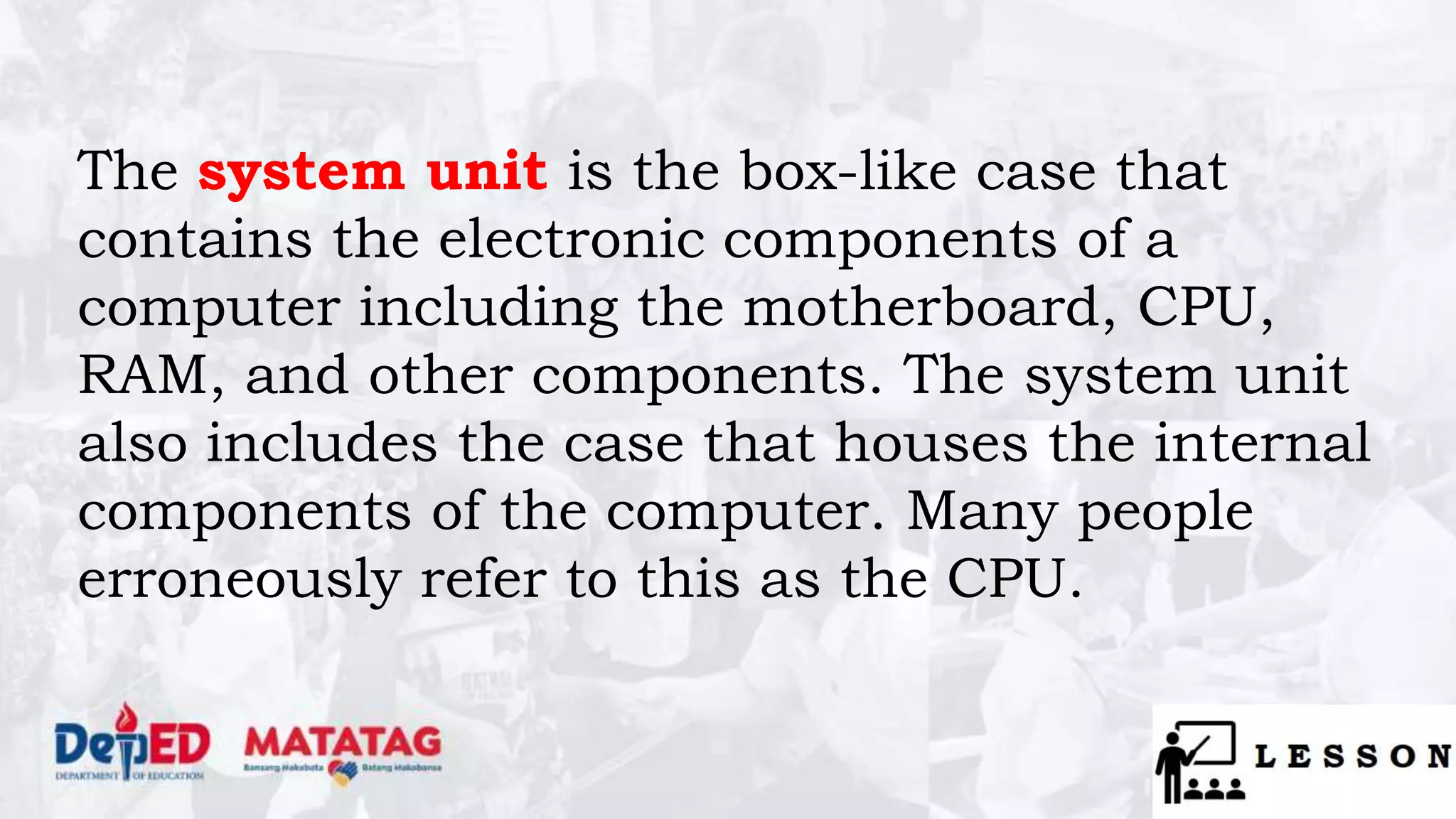 Q1 - lesson-3 - PARTS OF THE SYSTEM UNIT AND THEIR FUNCTIONS.pptx ...