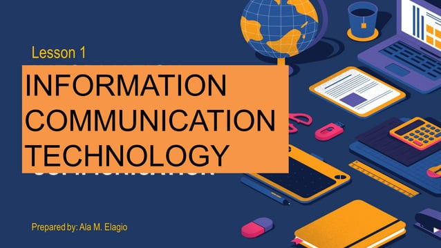 Introduction to ICT - Importance of ICT... | PPTX