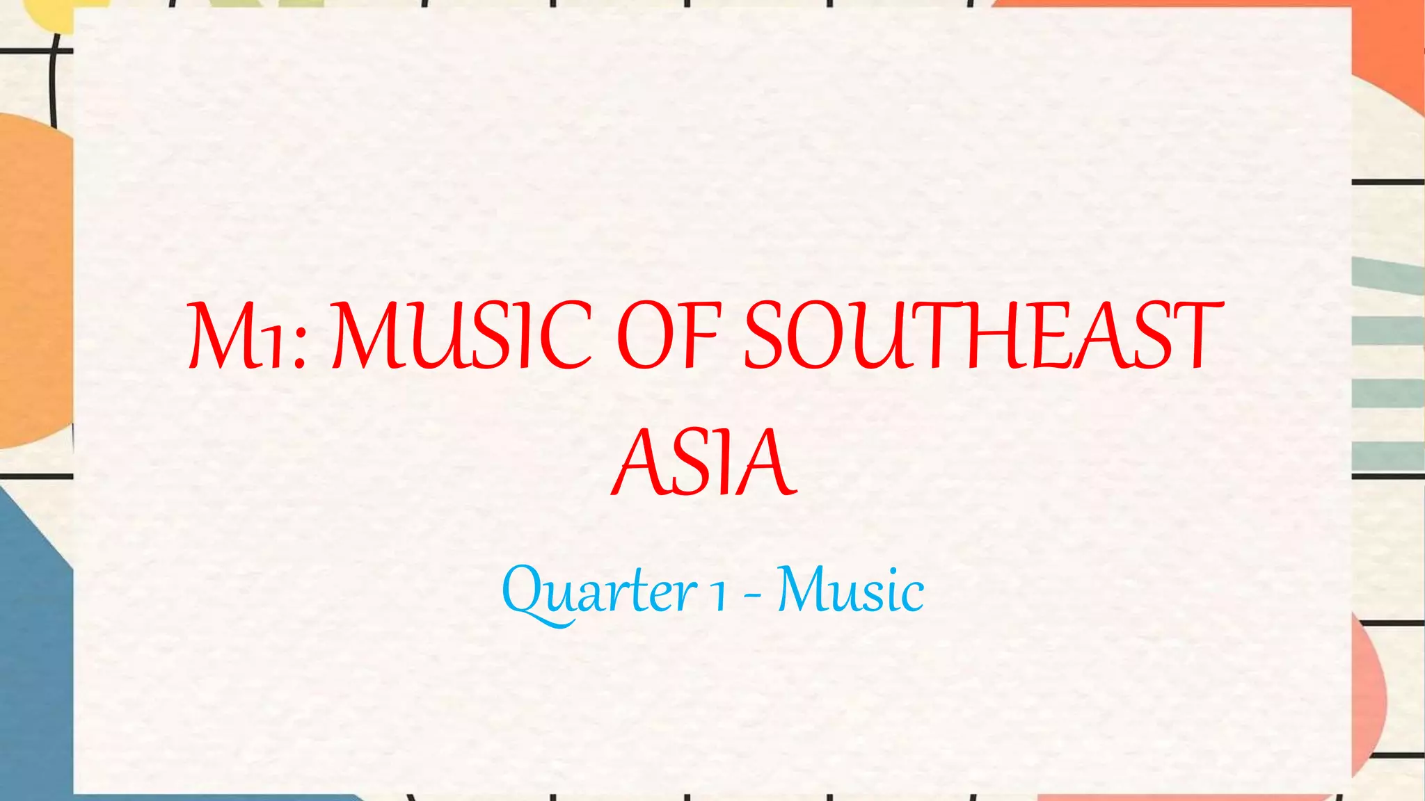 Q1-Music-of-Southeast-Asia.pptx