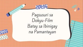 Q1-M5-PAGSUSURI-NG-DOKYU-FILM..pptx