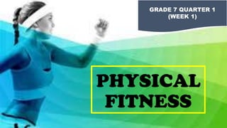 Q1-PE 7-PHYSICAL FITNESS.pptx