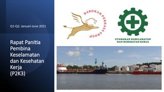 Q1-Q2 Materi Presentari Rapat P2K3 (TST ).pptx