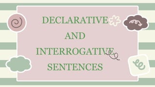 POWERPOINT PRESENTATION ABOUT DECLARATIVE AND INTERROGATIVE SENTENCES | PPT