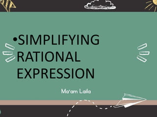 Q1-Week 2-Simplifying Rational Expressions.ppt