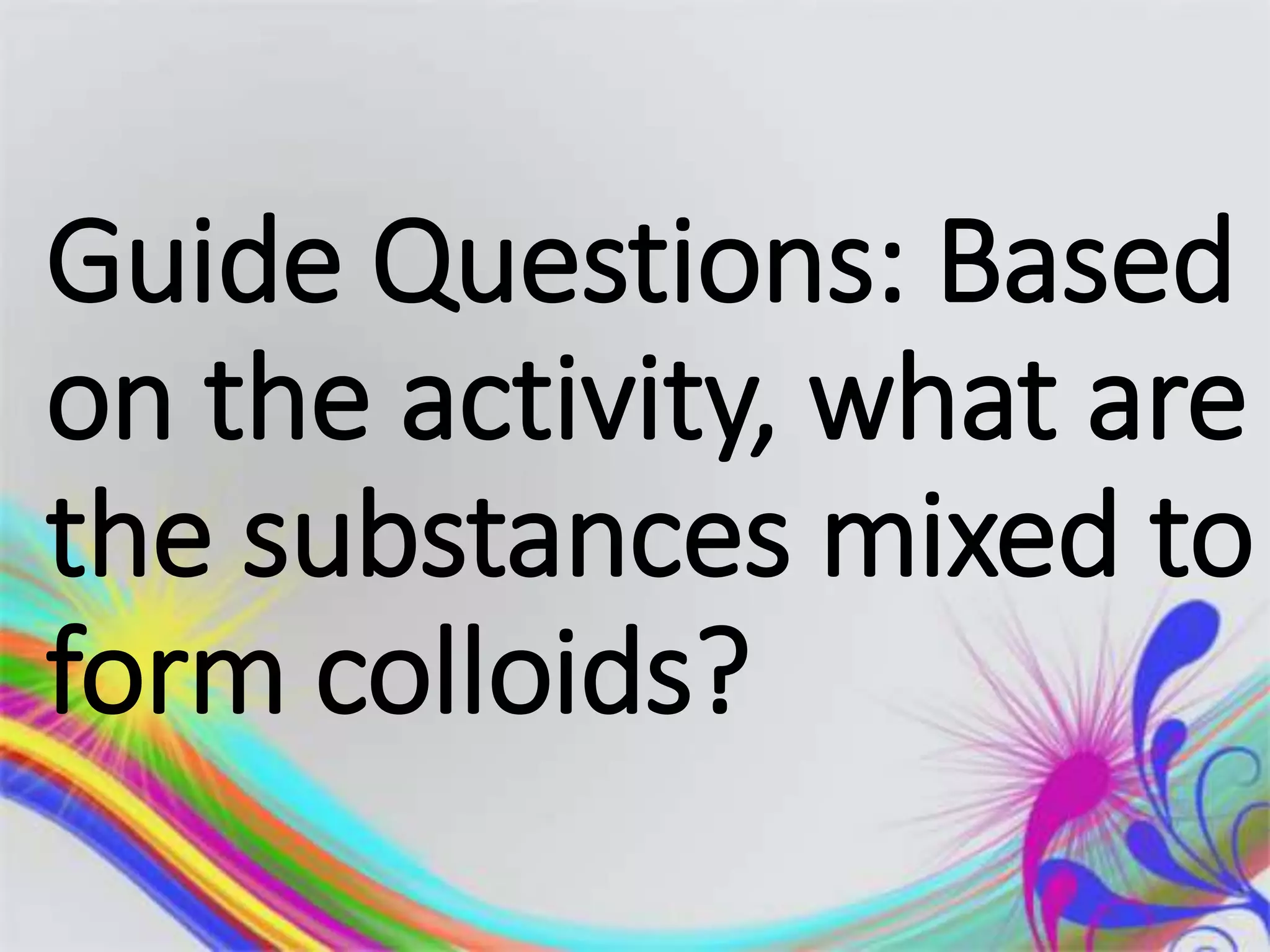 Q1 week 3-COLLOIDS | PPTX