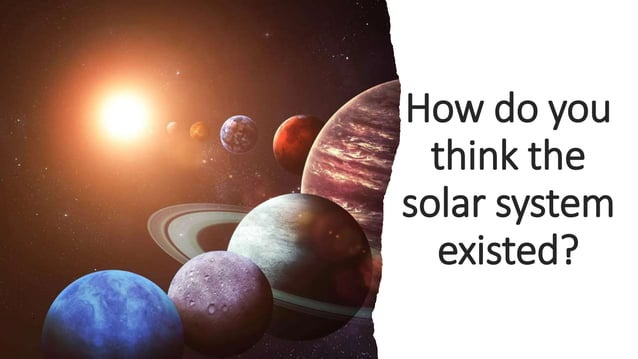 Q1C1L2 The Origin of the Solar System.pptx | Space and Astronomy | Science