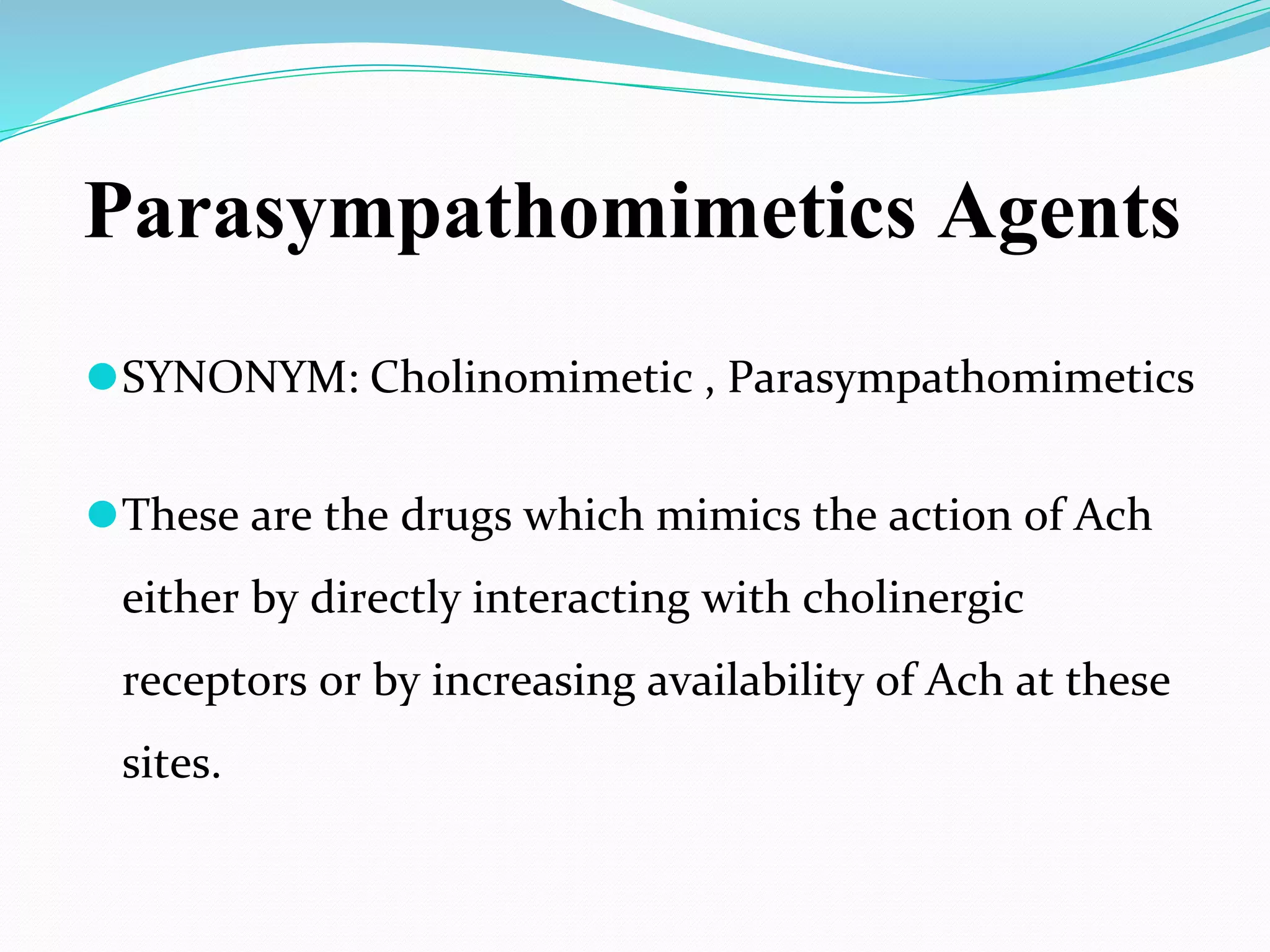 Parasympathomimetics agents | PPTX