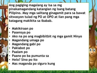 Q1_FILIPINO_MOD 1_Nagagamit ang magalang na pananalita (1).pptx
