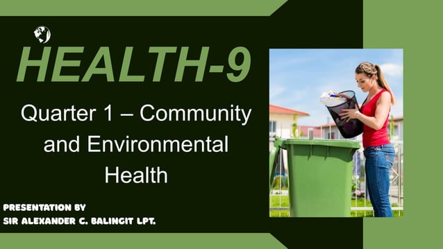 Q1_HEALTH9_COMMUNITY AND ENVIRONMENTAL HEALTH.pptx