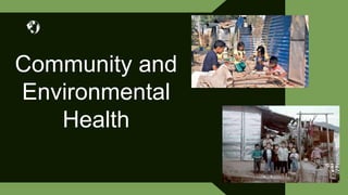 Q1_HEALTH9_COMMUNITY AND ENVIRONMENTAL HEALTH.pptx