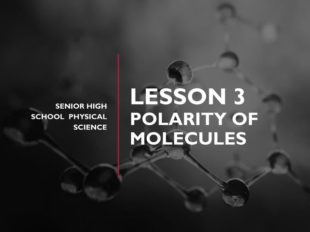 Polarity of Molecules | PDF | Chemistry | Science