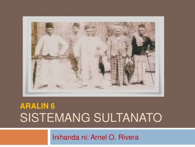 Q1 lesson 6 sistemang sultanato