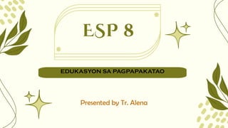 Quarter 1 LESSON ESP G-8.ppt discussion and activity | PPTX
