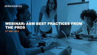 ABM best practices from the pros | PPT