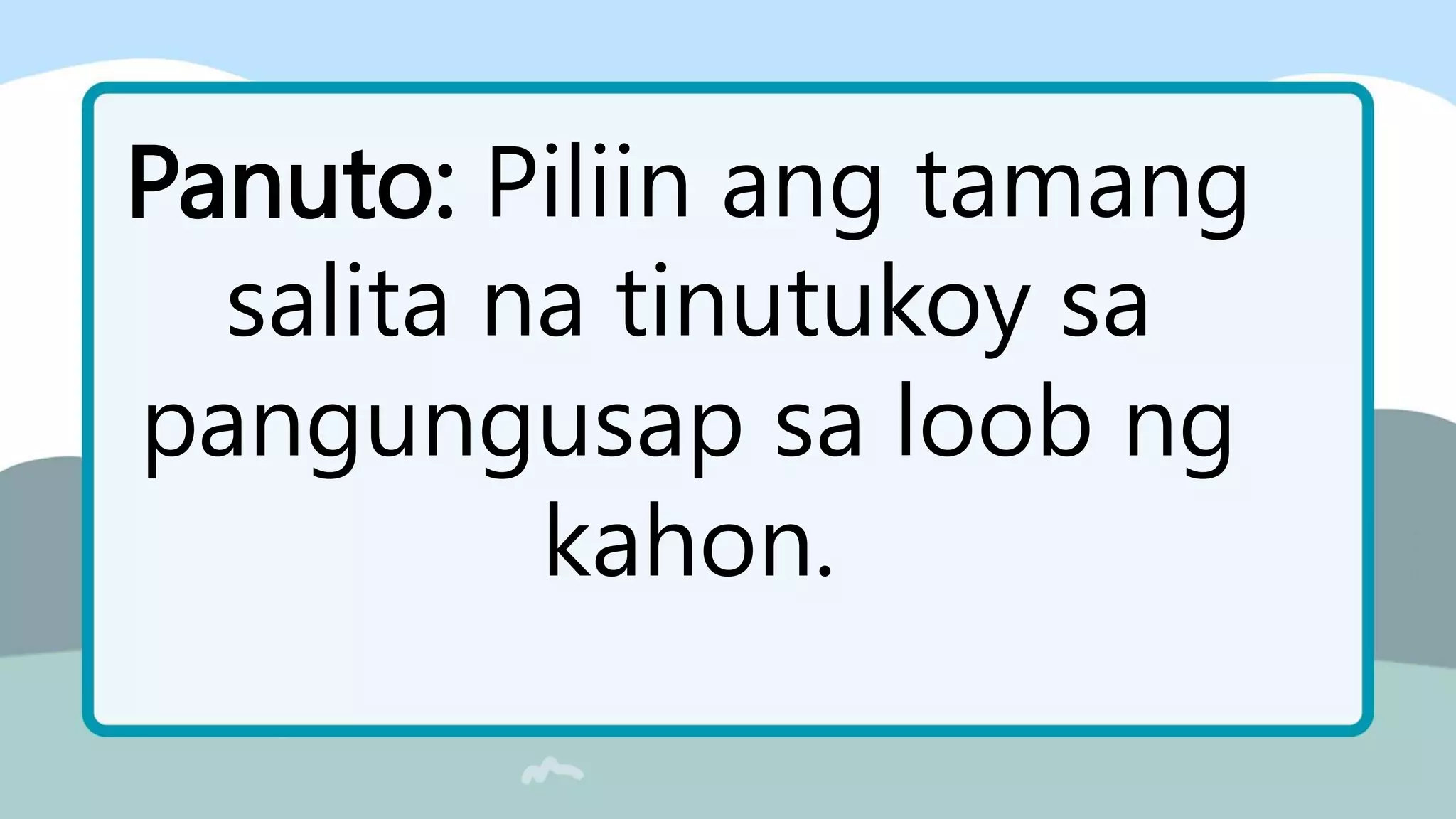 Q1 M1 Pagsagot sa mga Tanong tungkol sa napakinggan.pptx