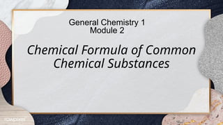 Q1M2-CHEMICAL-FORMULA-CONSUMER-PRODUCT (1).pptx