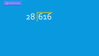 Divides 3- to 4- digit numbers by 2- digit numbers.pptx