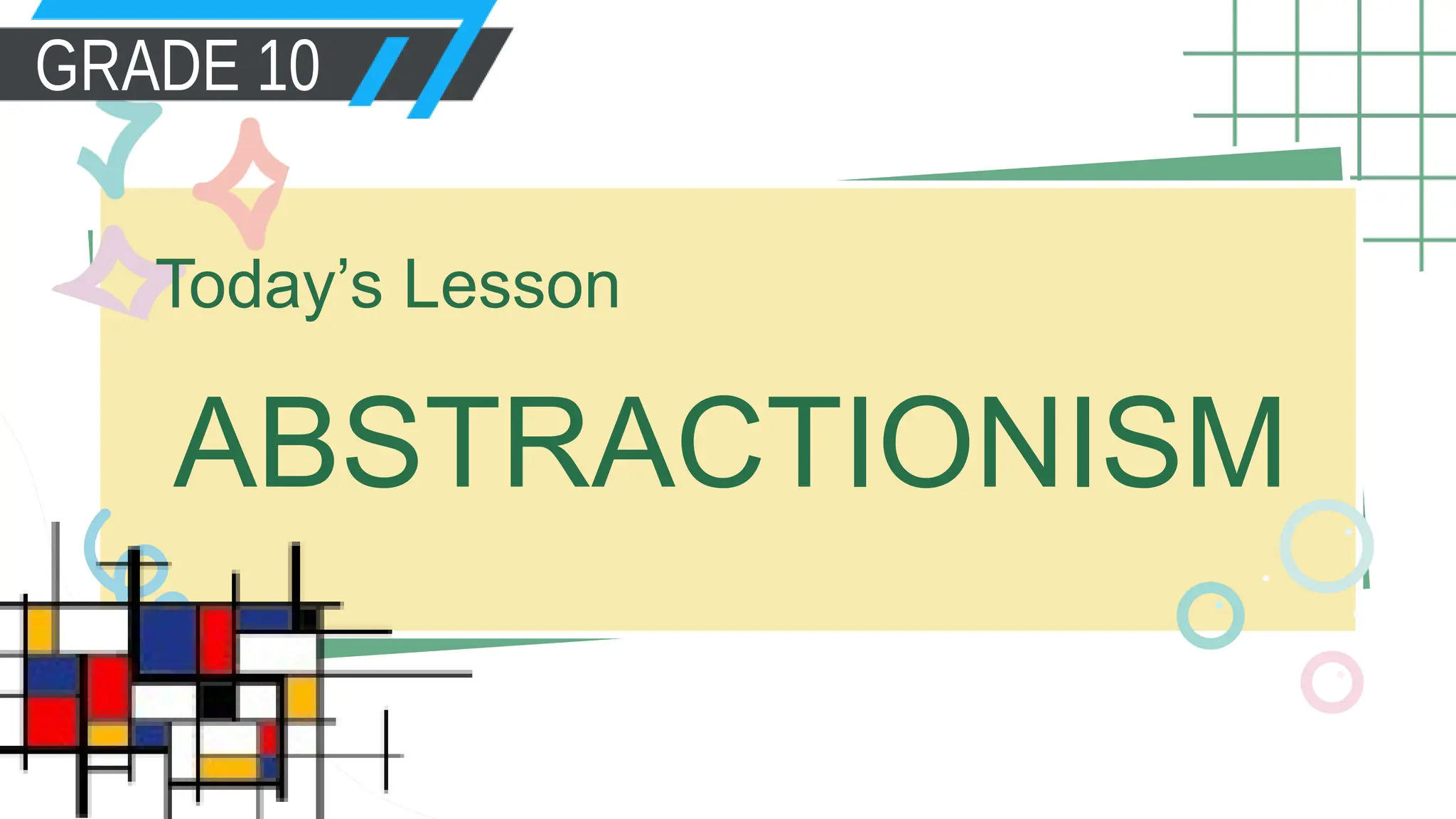 Q1 PPT_ARTS10_WEk2 (Abstractionism).pptx