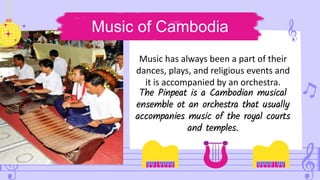 Q1 PPT_MUSIC 8 (Music of Cambodia) (4).pptx