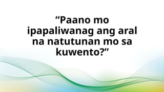 Q1 PPT WEEK 1-FILIPINO 6.pptx Ano ang Pabula | PPTX