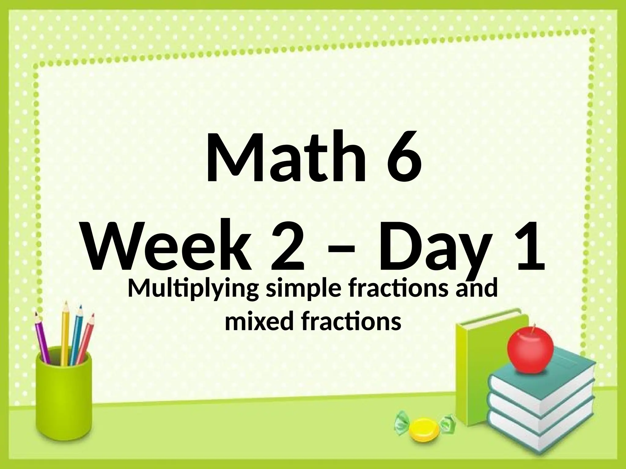Quarter 1 PPT WEEK 2 Day -1- Math 6.pptx