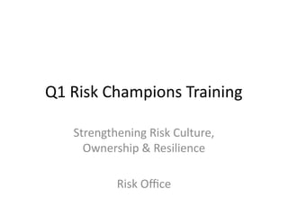 Q1_Risk_Champions_Training_ISO31000.pptx