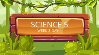 Q1 SCIENCE 5 WEEK 3 DAY 4 for Grade 5 pupils.pptx