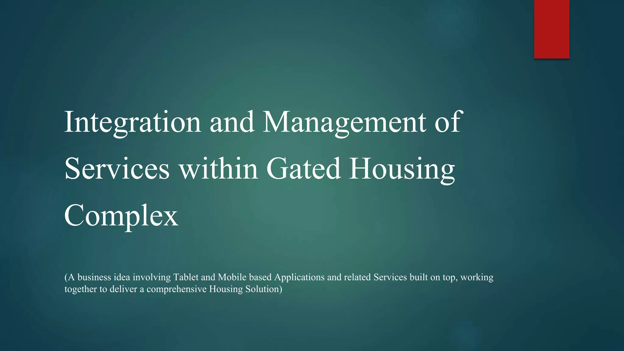 The idea presentation - gated community | PPTX