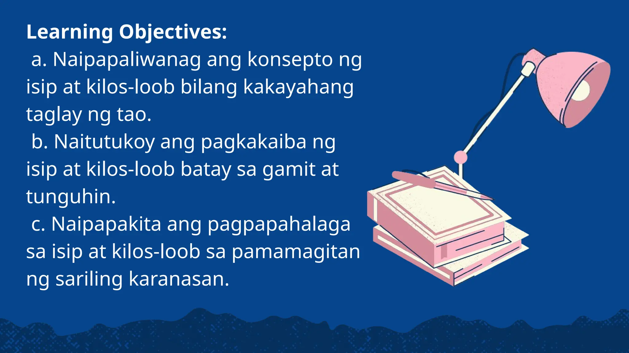 Q1 W1 D1 Ang Mataas na Gamit at Tunguhin ng Isip at Kilos-loob (1).pptx