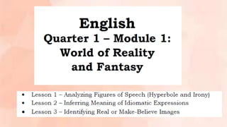Quarter 1 Week 1 L1 Hyperbole Irony.pptx