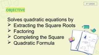 Q1_W1_Solving Quadratic Equations by Extracting Square Roots.pptx