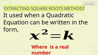 Q1_W1_Solving Quadratic Equations by Extracting Square Roots.pptx