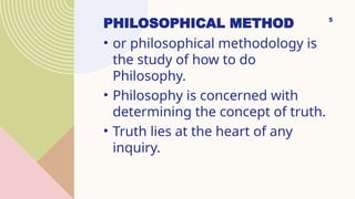Q1W2-Methods of philosophizing-intro to philosophy.pptx