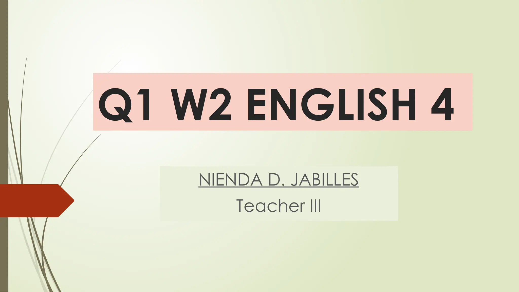 QUARTER ONE WEEK TWO ENGLISH 4 POWER POINT PRESENTATION | PPTX