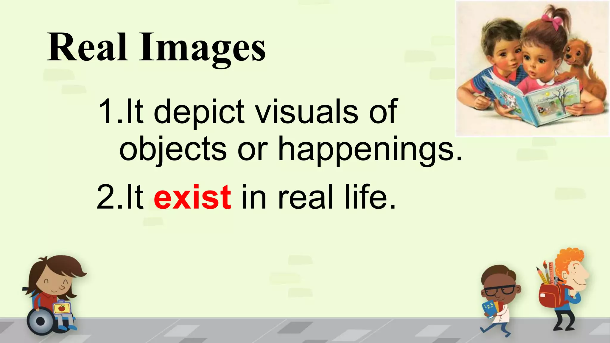 Q1 w2 lesson 3_real or make believe images | PPTX