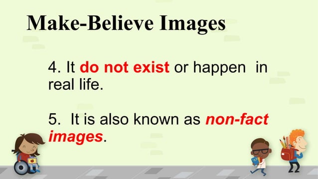 Q1 w2 lesson 3_real or make believe images | PPTX