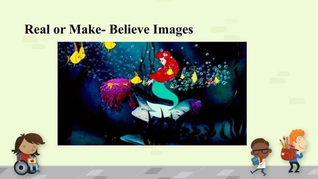 Q1 w2 lesson 3_real or make believe images | PPTX