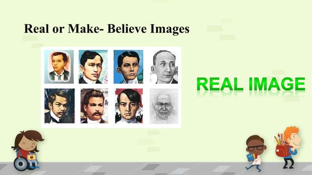 Q1 w2 lesson 3_real or make believe images | PPTX