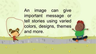 Q1 w2 lesson 3_real or make believe images | PPTX