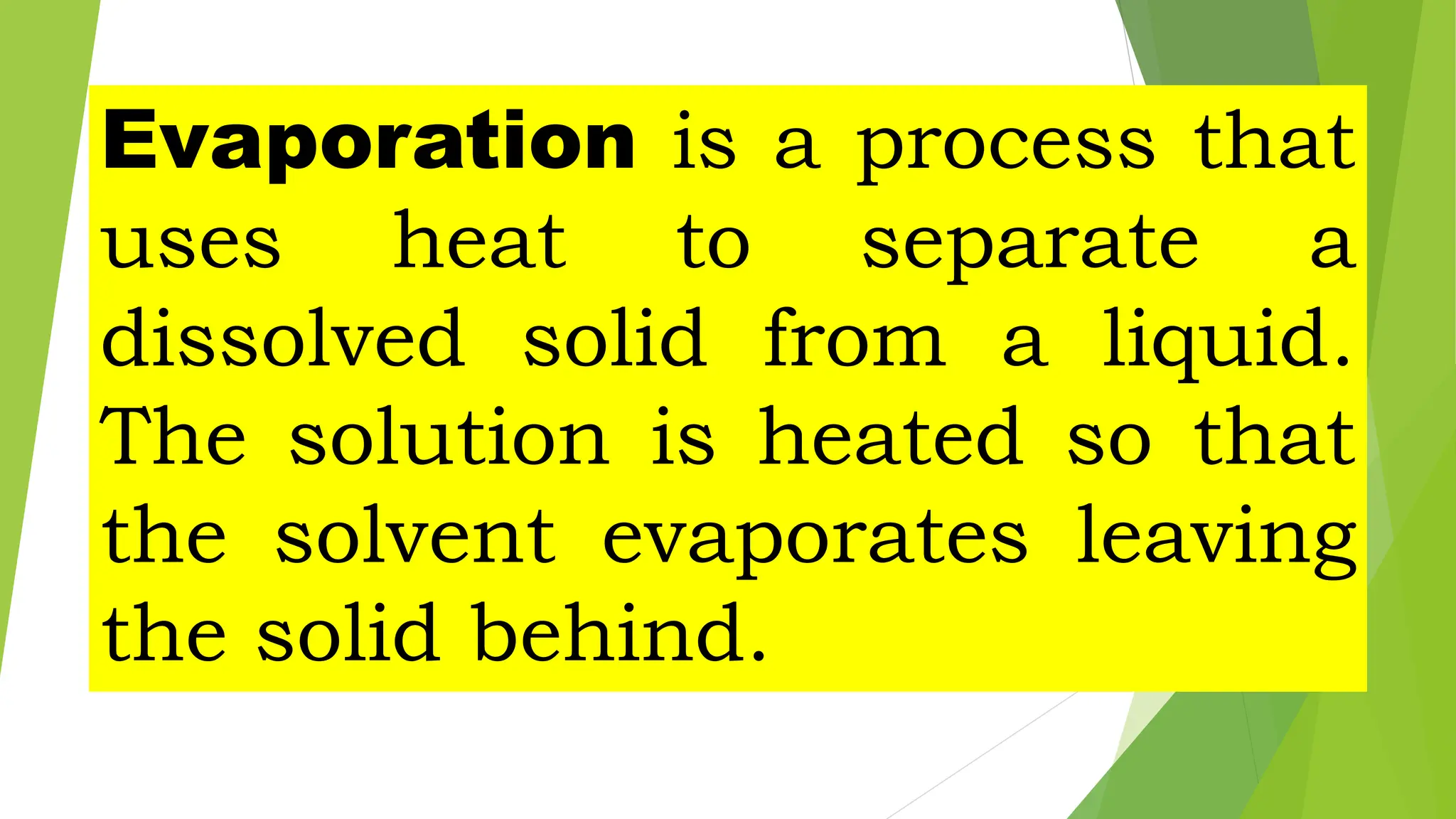 Q1 W7 EVAPORATION.pptx | Chemistry | Science