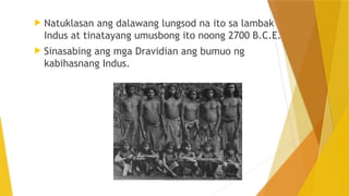 Ang Kabihasnang Indus na umusbong saTimog Asya | PPTX