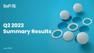 SoFi Q2'23 Investor Presentation | PDF