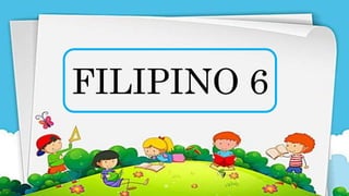 Q2. FILIPINO 6 PPT.pptx