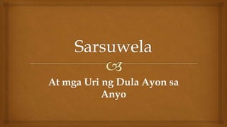 Q2-Aralin5- Sarsuwela.pptx