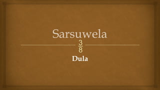 Q2 - Aralin5 -module no. 5- Sarsuwela.pptx